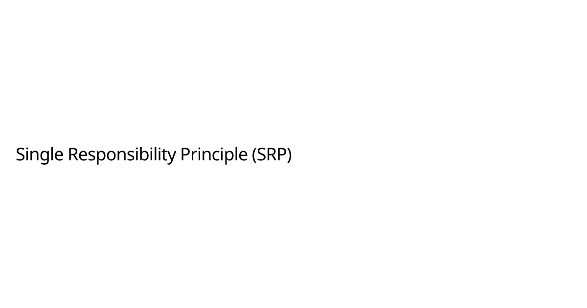 Single Responsibility Principle (SRP) | damian janik